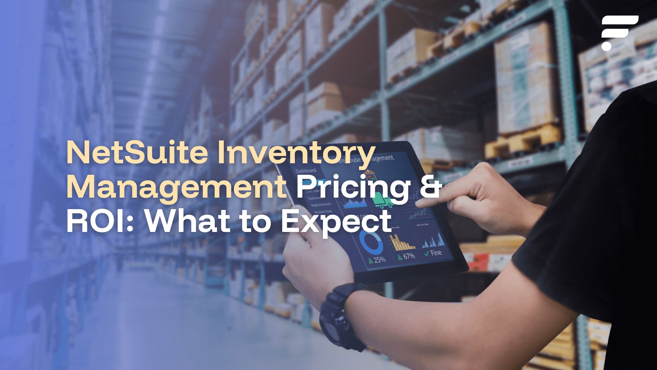 NetSuite Inventory Management Pricing & ROI: What to Expect - Flxpoint